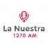 Escuchar La Nuestra Radio 1270 AM en Vivo | Radios Online